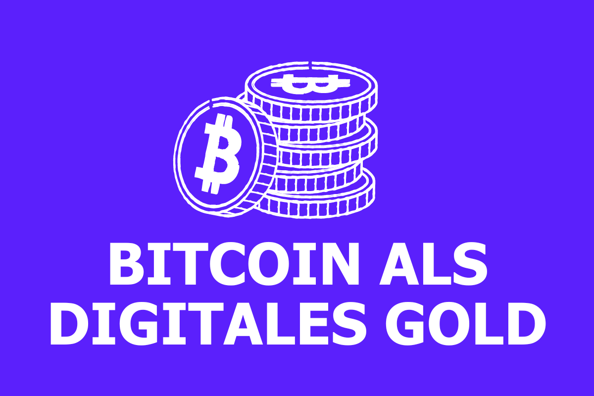 Digitales Gold - Bitcoin als Wertspeicher? - digitale-agenda.de