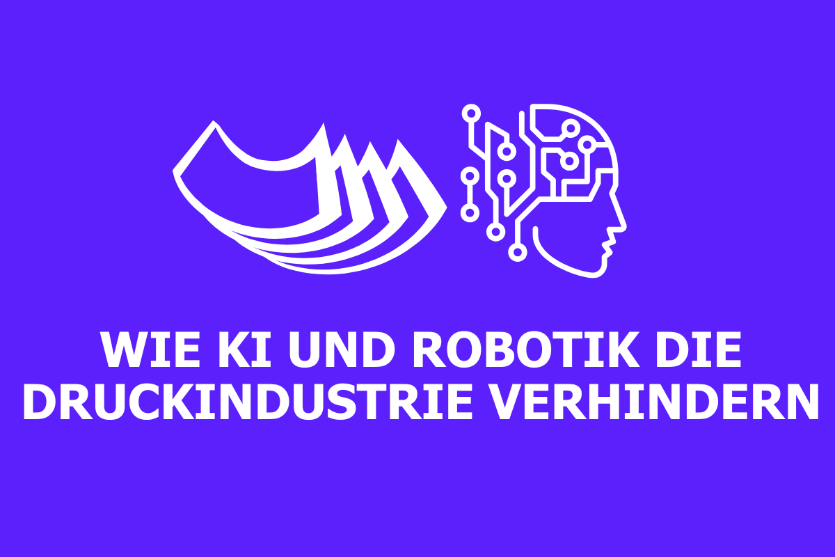 Wie KI und Robotik die Druckindustrie revolutionieren - digitale-agenda.de